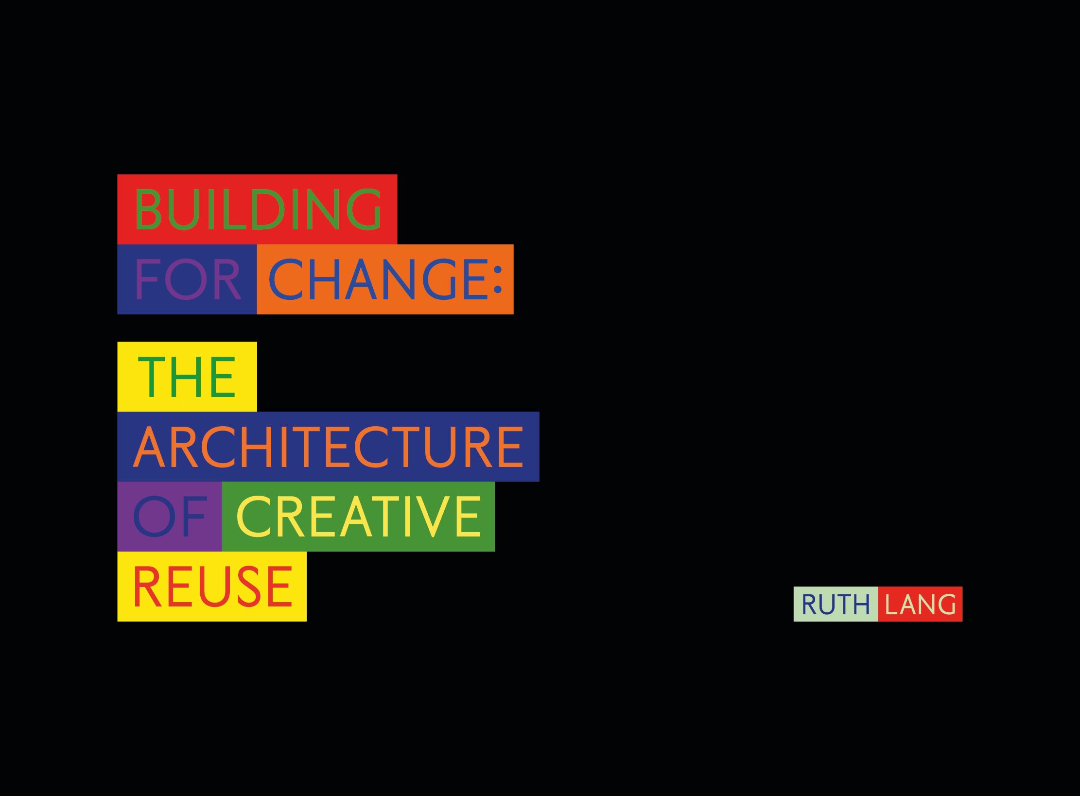 What's On | Building for Change: The Architecture of Reuse